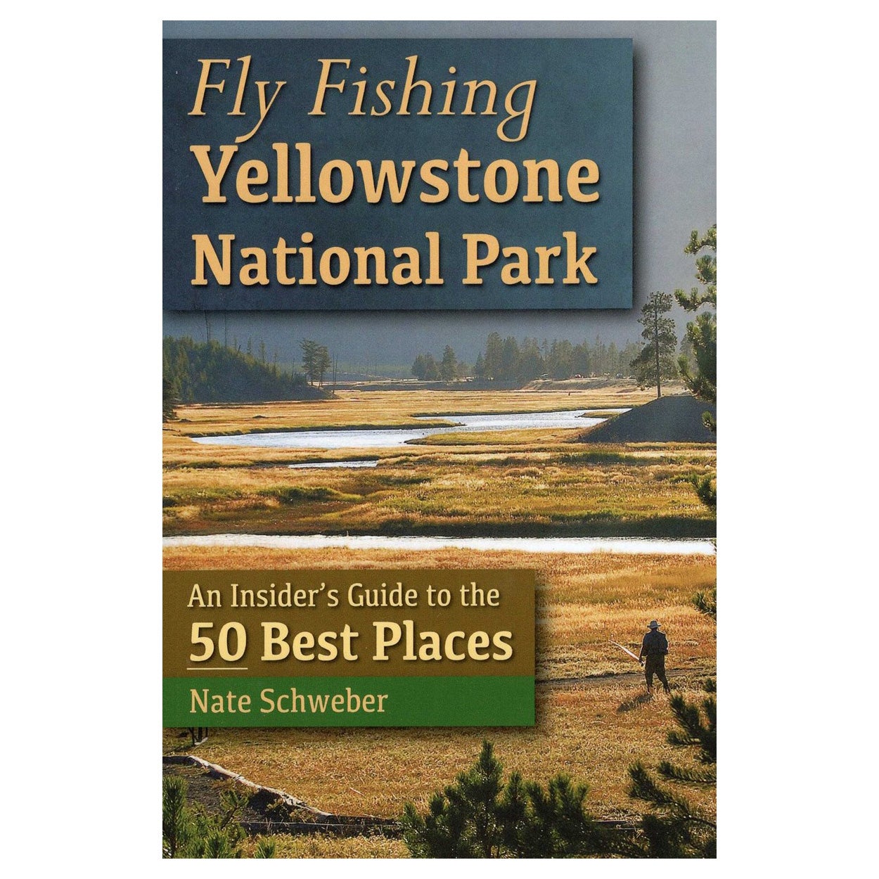 Fly Fishing Yellowstone National Park | Yellowstone Forever