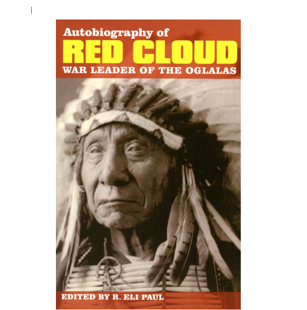 Autobiography of Red Cloud | Yellowstone Forever