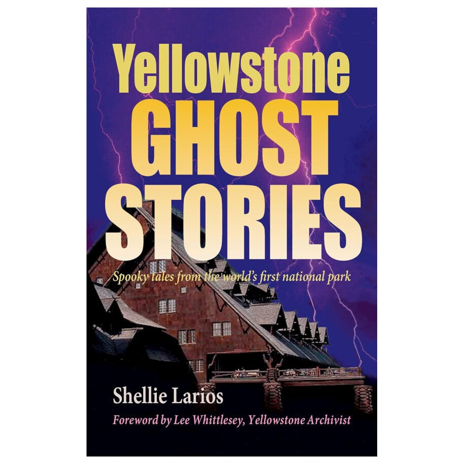 Yellowstone Ghost Stories | Yellowstone Forever